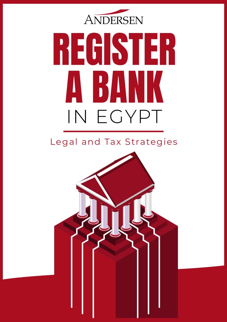 Register a Bank in Egypt: Legal and Tax Strategies